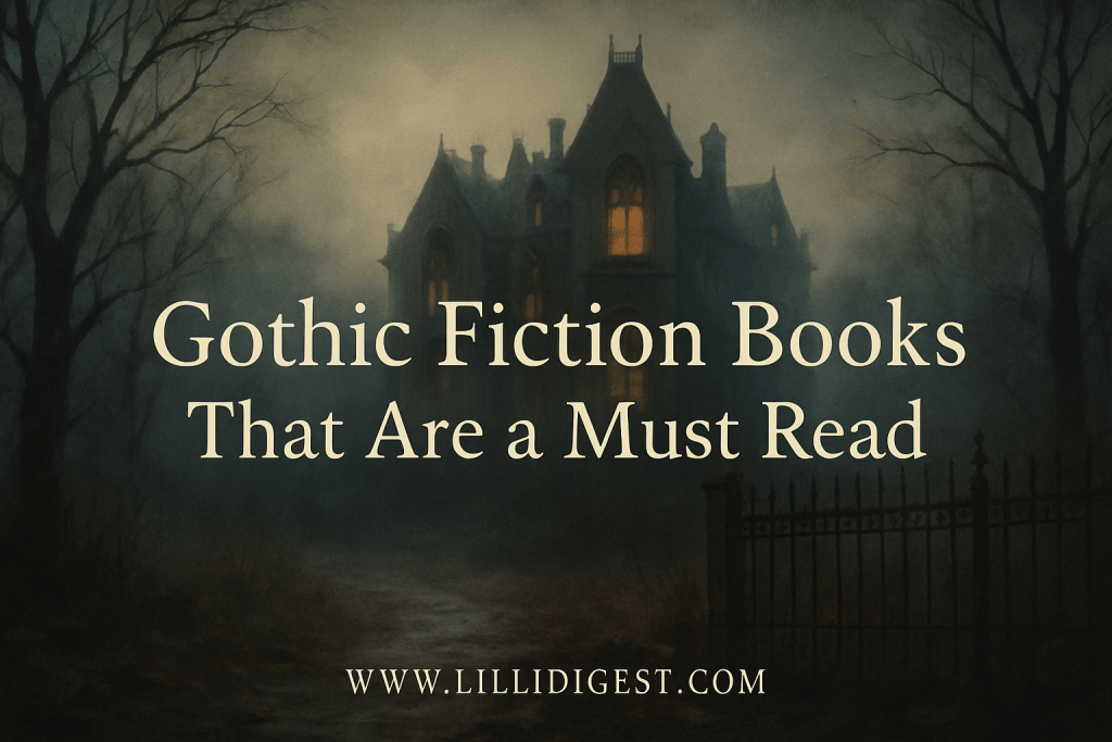 Gothic Fiction Books That Are A Must Read - Lilli Digest